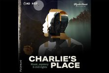 Charlie’s Place: Music, Mystery & Civil Rights.